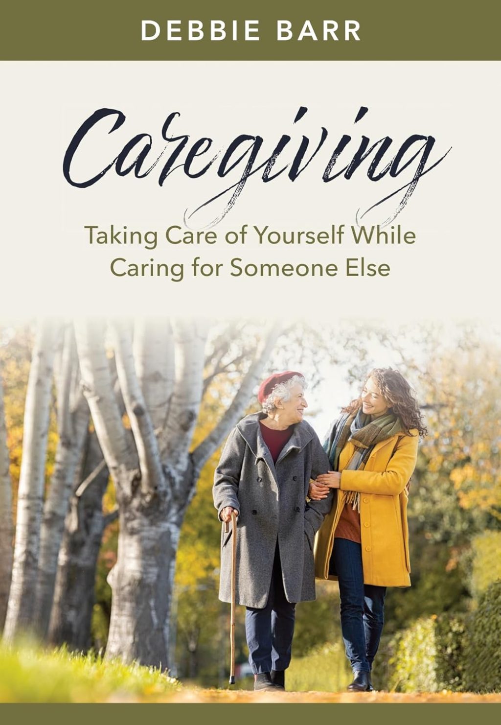Caregiving Taking Care of Yourself While Caring for Someone Else Hope ...